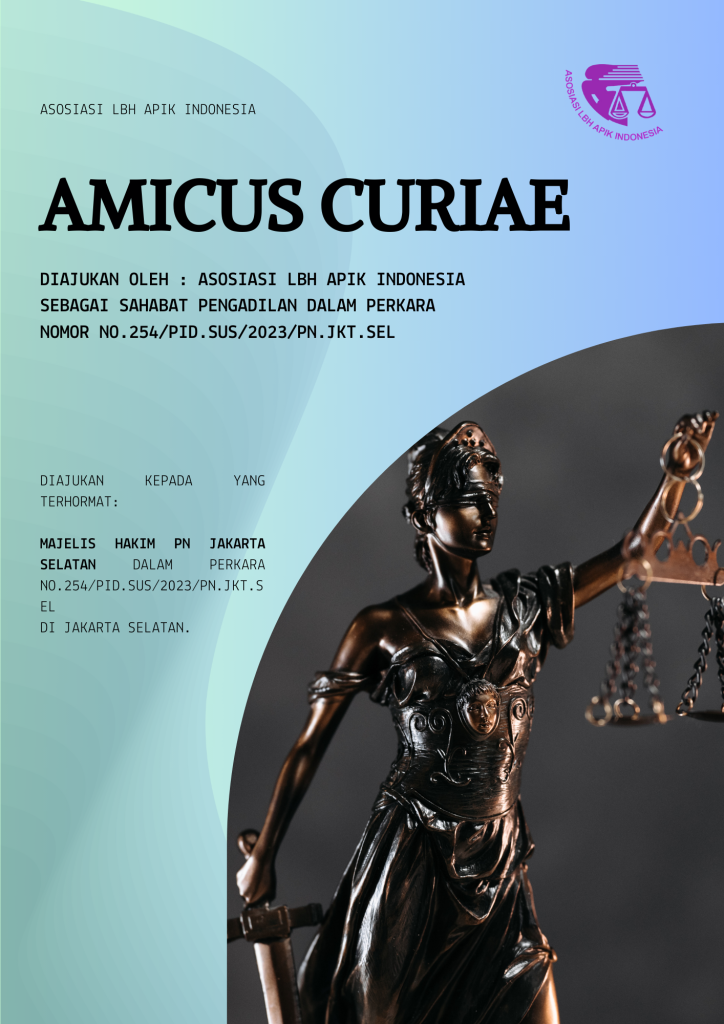Amicus Curiae untuk Pengadilan Negeri Jakarta Selatan dalam perkara Nomor Perkara No.254/Pid.Sus ...